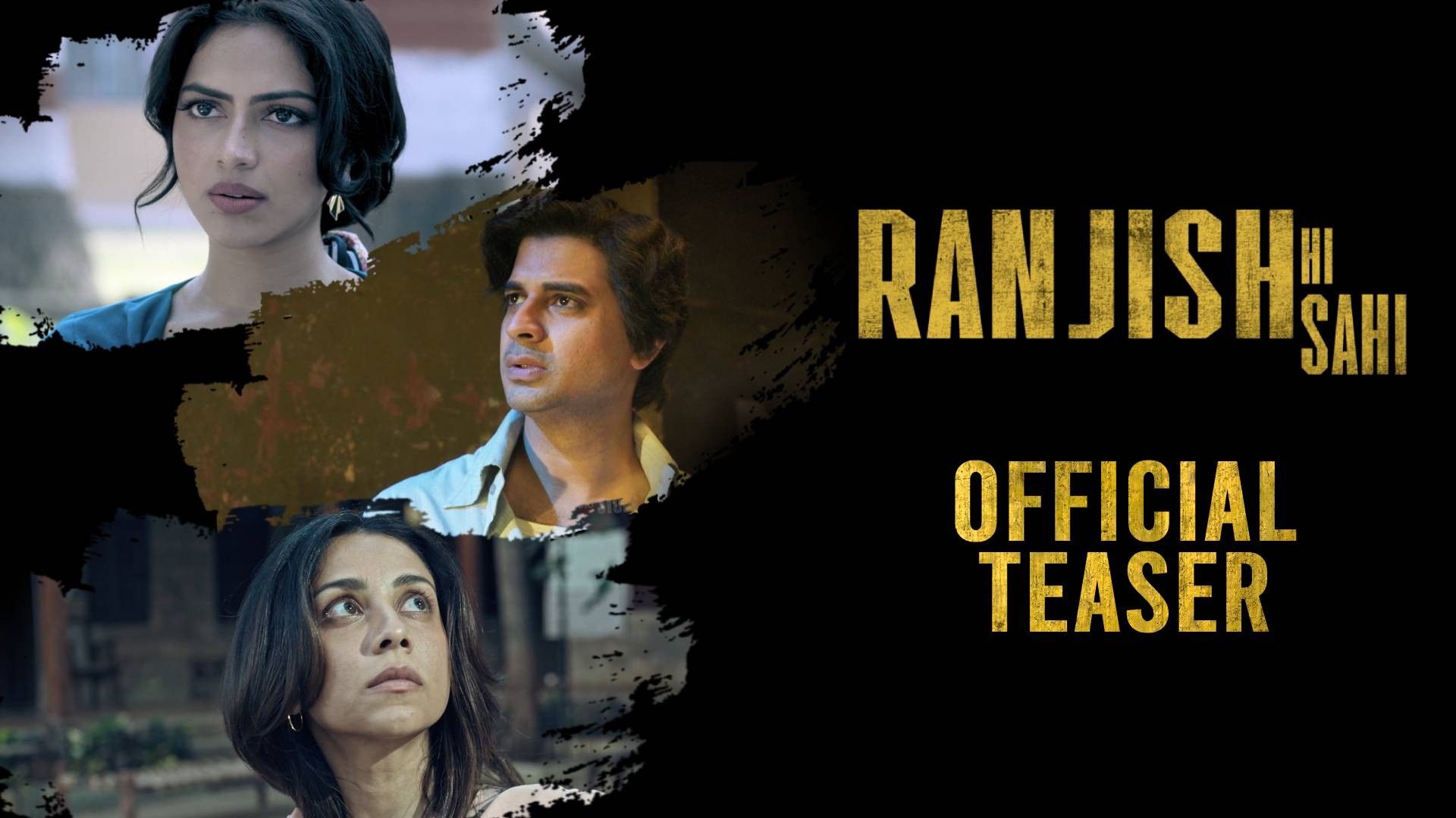 Voot Select Drops The Trailer Of New Series Ranjish Hi Sahi Easterneye